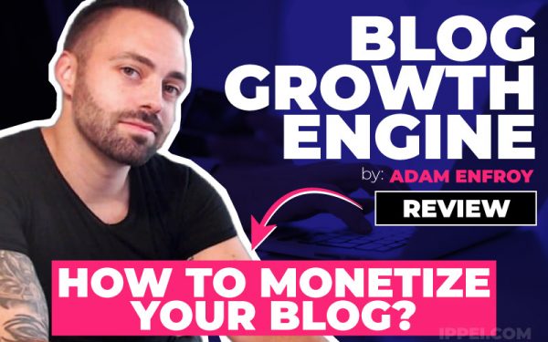 Adam Enfroy Blog Growth Engine Review: Blogging vs YouTube - Ippei Best Online Business