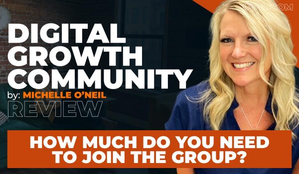 Michelle O'Neil's Digital Growth Community Review - How Much Do You Need To Join The Group ...