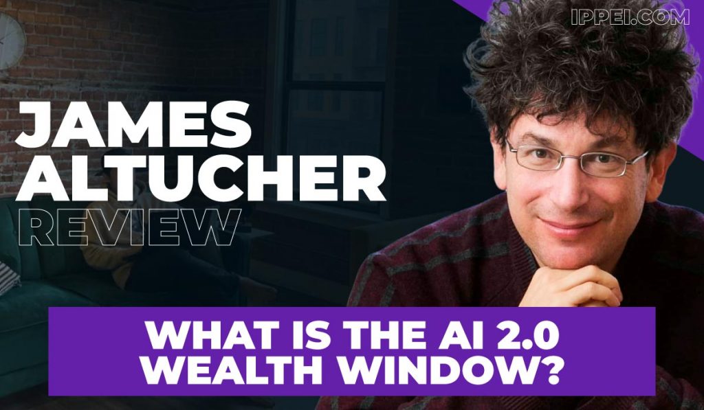 James Altucher Review: What is the AI 2.0 Wealth Window? - Ippei Best ...