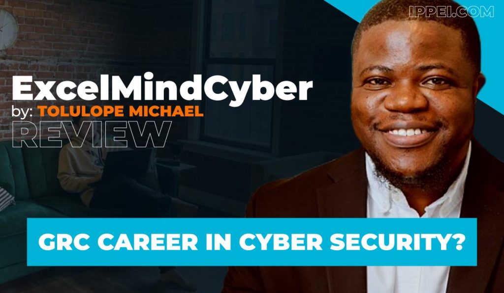 Tolulope Michael Excelmindcyber Review Grc Career In Cyber Security Ippei Best Online Business