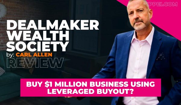 Carl Allen’s Dealmaker Wealth Society Review — Can You Really Buy ...