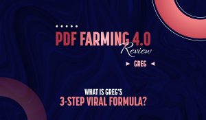 PDF Farming 4.0 Review: What is Greg’s 3-Step Viral Formula? - Ippei Best Online Business